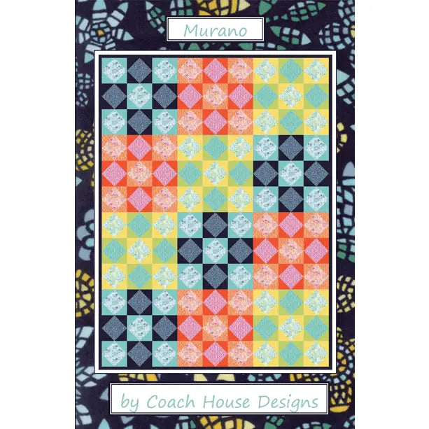 Murano Quilt Pattern by Coach House Designs – Quiltiful